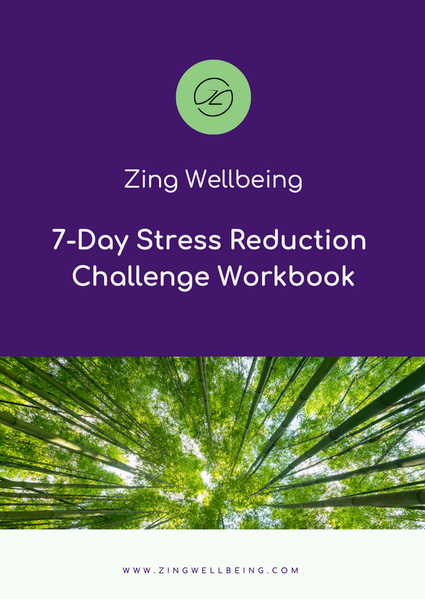 7 Day Stress Reduction Challenge – Zing Wellbeing